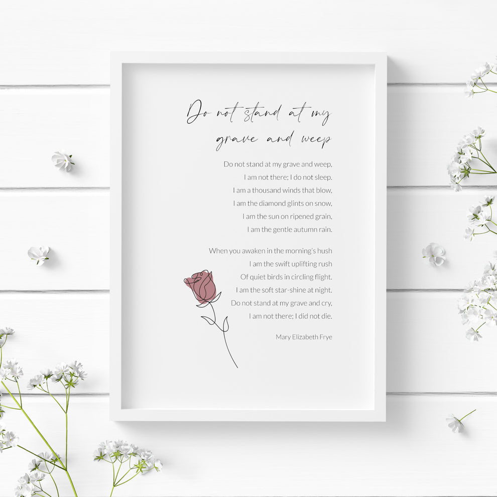 Do Not Stand At My Grave And Weep Print | Mary Elizabeth Frye Poem ...
